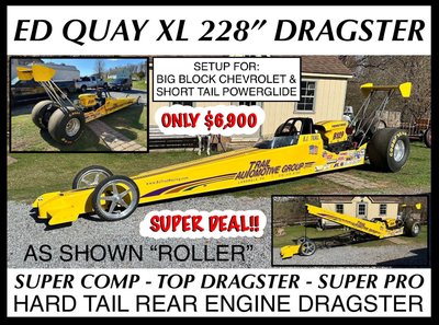 ED QUAY XL 228” REAR ENGINE HARD TAIL DRAGSTER (ROLLER) for Sale in ...